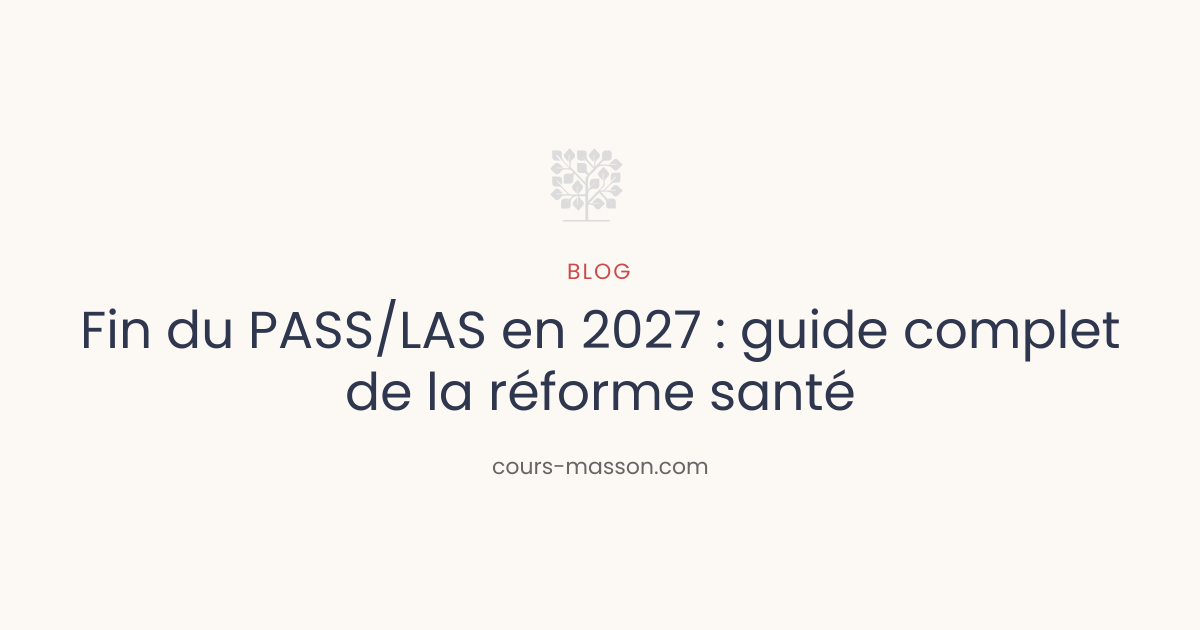 Fin du PASS/LAS en 2027 : guide complet de la réforme santé | Cours Masson